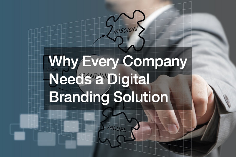 Why Every Company Needs a Digital Branding Solution - Fife Free Press
