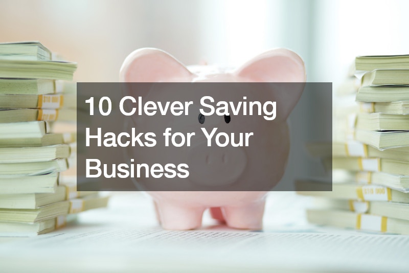 10 Clever Saving Hacks for Your Business - Fife Free Press