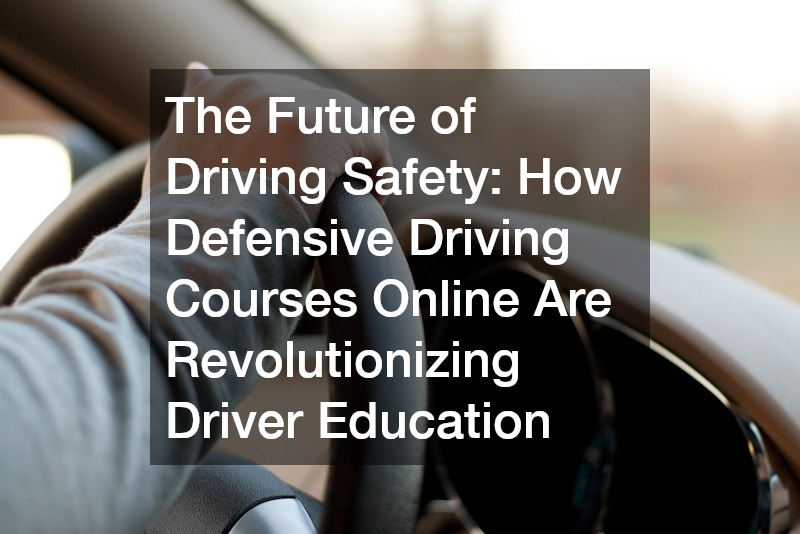 The Future of Driving Safety: How Defensive Driving Courses Online Are ...