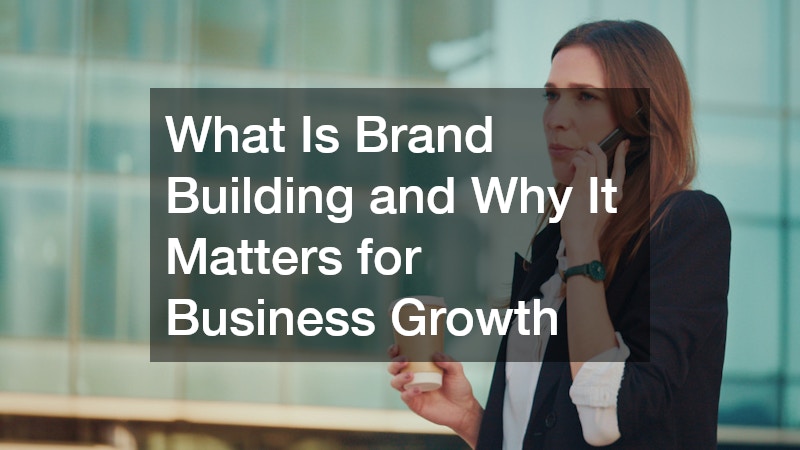 What Is Brand Building and Why It Matters for Business Growth - Fife ...