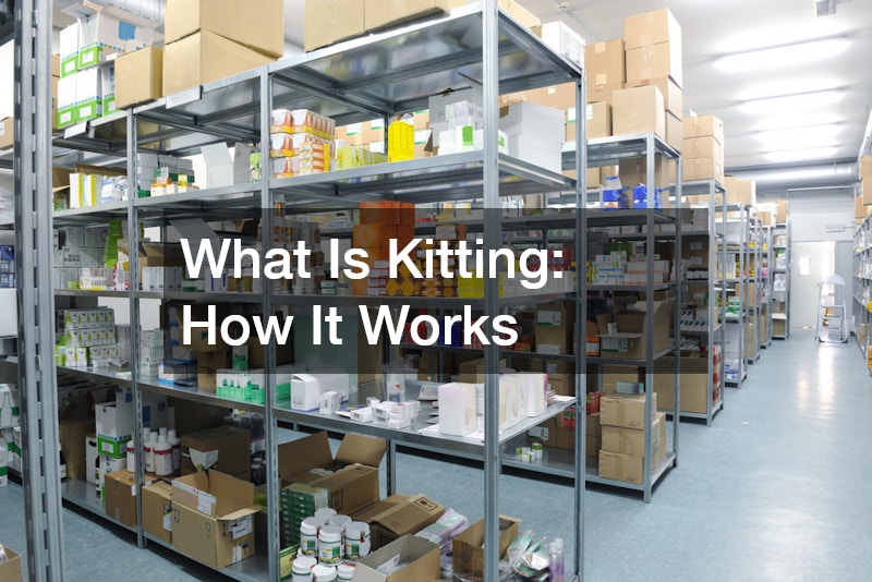 What Is Kitting How It Works - Fife Free Press